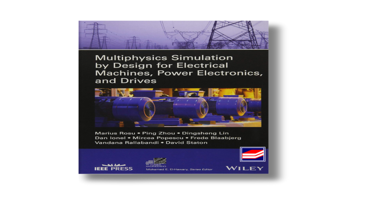 MULTIPHYSICS SIMULATION BY DESIGN FOR ELECTRICAL MACHINES,POWER ...