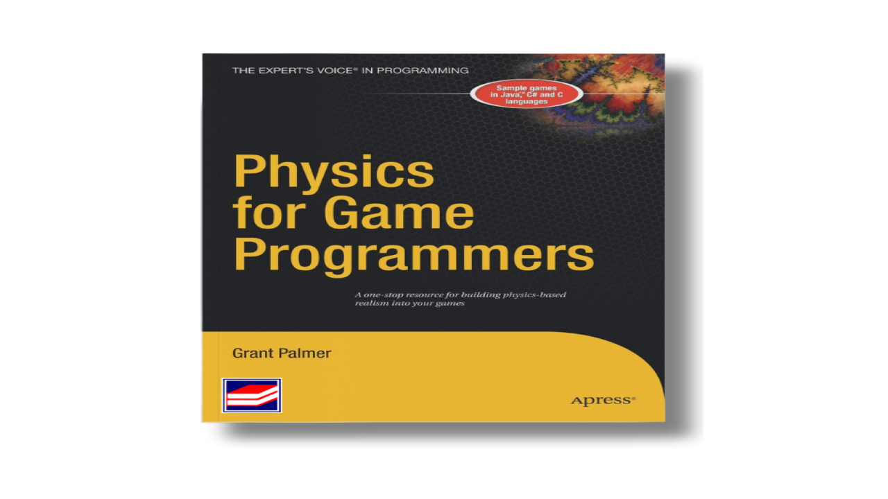 PHYSICS FOR GAME PROGRAMMERS