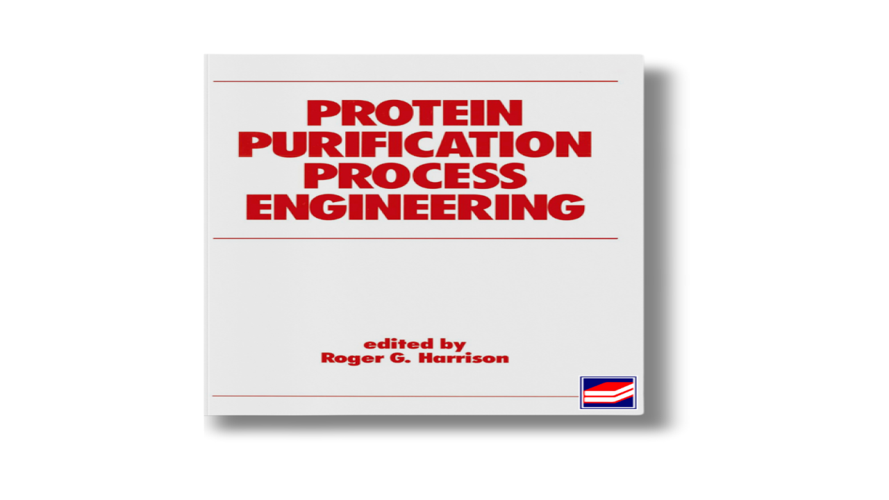 PROTEIN PURIFICATION PROCESS ENGINEERING