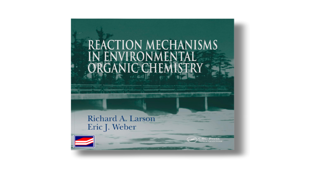 REACTION MECHANISMS IN ENVIRONMENTAL ORGANIC CHEMISTRY