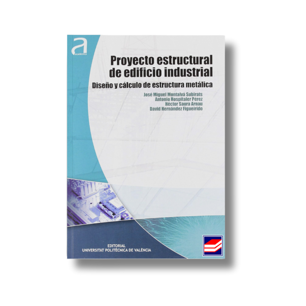 PROYECTO ESTRUCTURAL DE EDIFICIO INDUSTRIAL Diseño y Calculo de Estructura Metalica 1/Edicion