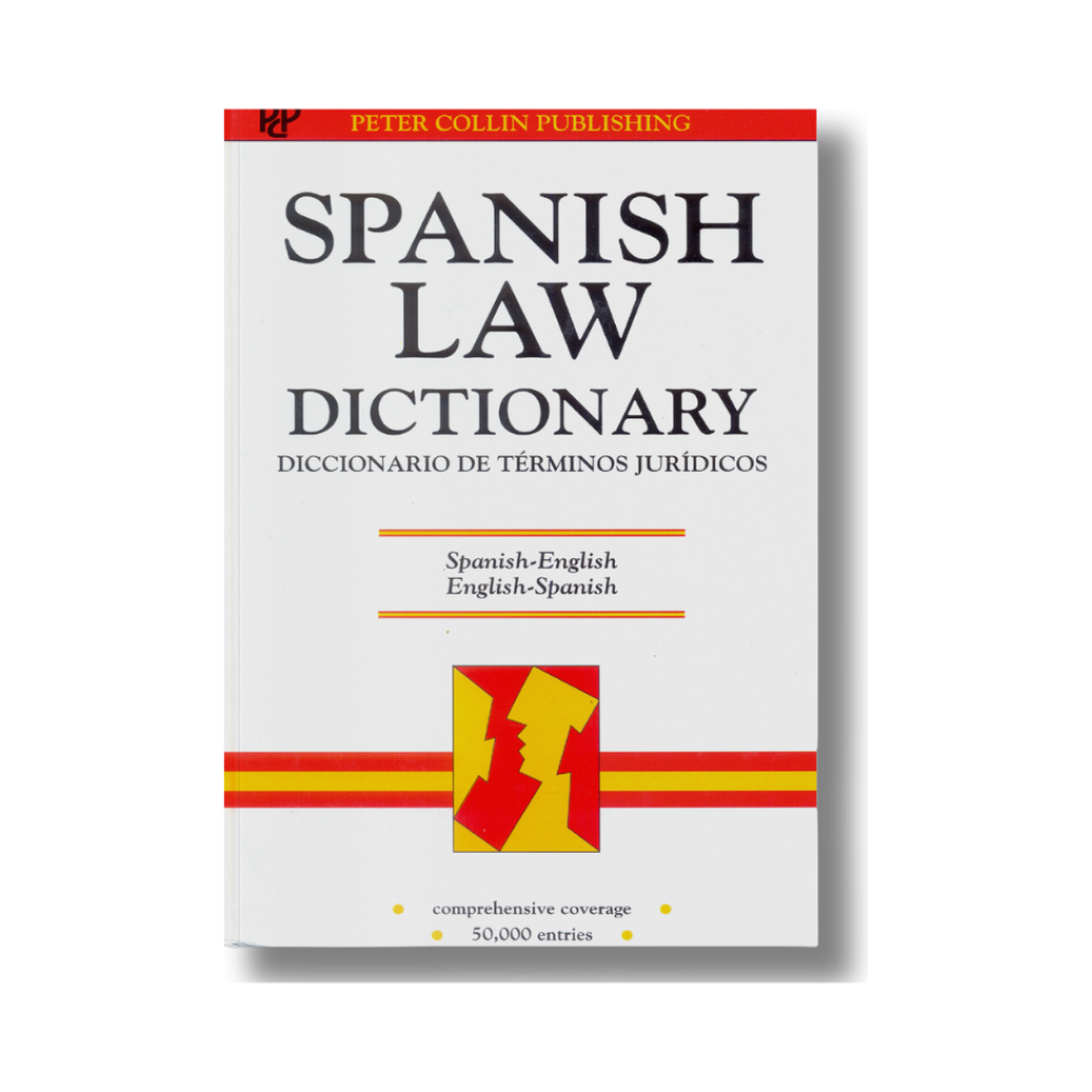 SPANISH LAW DICTIONARY/DICCIONARIO DE TERMINOS JURIDICOS SPANISH ENGLISH